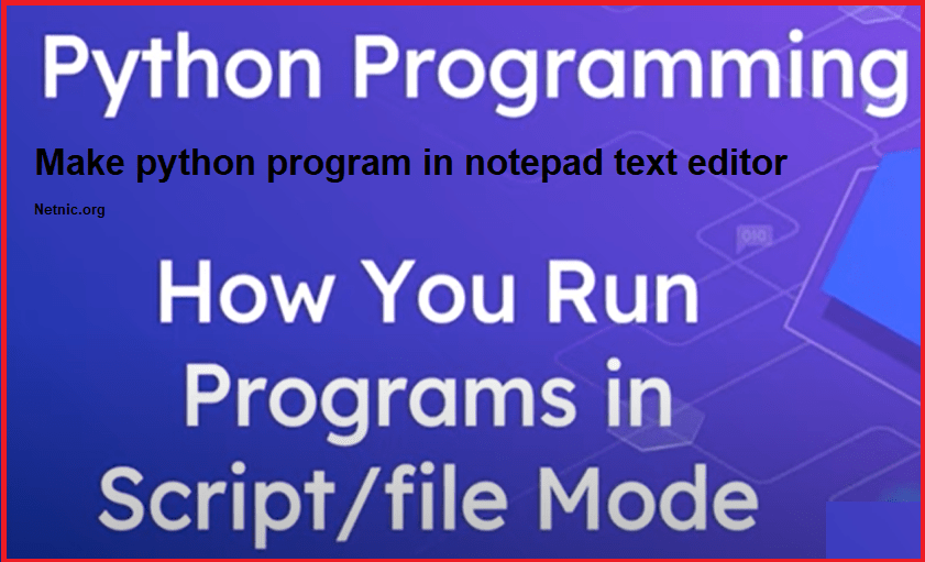 How To Run Python Program In Script Mode Computer And Internet